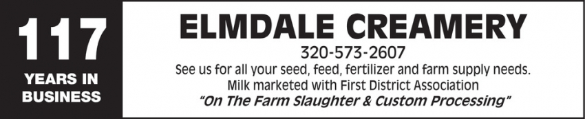 117 Years in Business, ELMDALE CREAMERY, Bowlus, MN