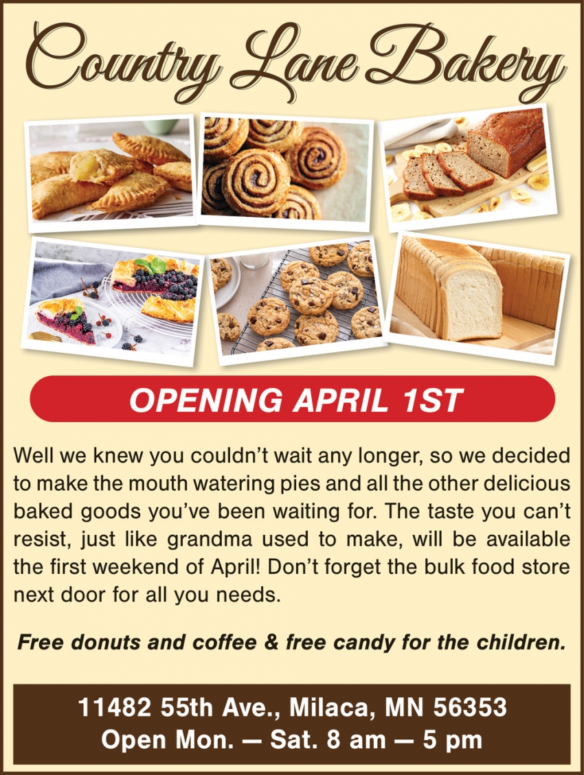 Opening April 1st, Country Lane Bakery, Milaca, MN